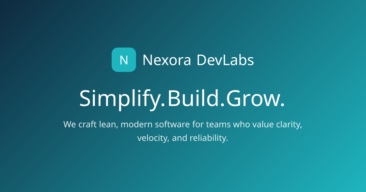 Nexora DevLabs - Simplify. Build. Grow.